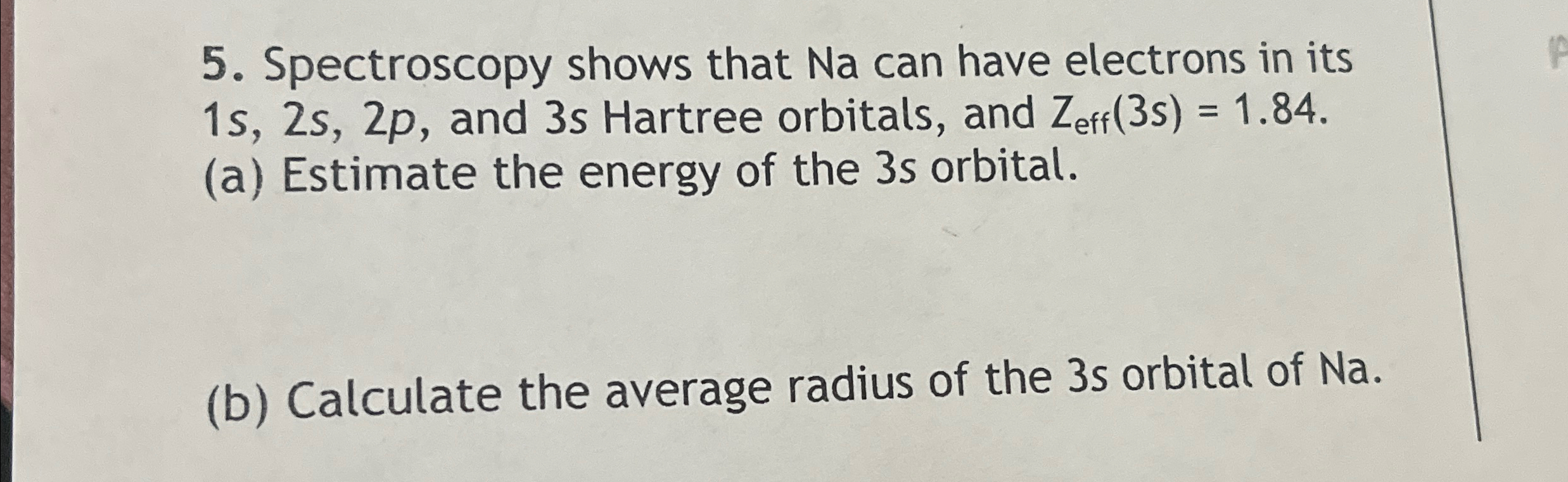 Solved Spectroscopy shows that Na ﻿can have electrons in its | Chegg.com