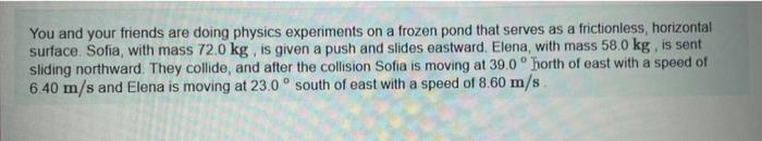 Solved You and your friends are doing physics experiments on | Chegg.com