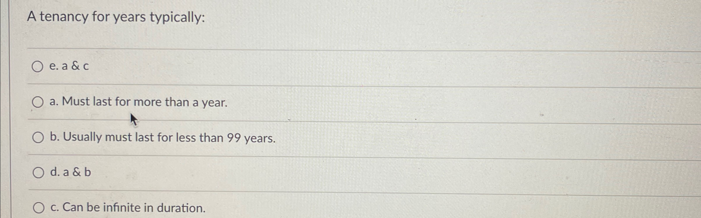 Solved A tenancy for years typically:q,e. a&ca. ﻿Must last | Chegg.com