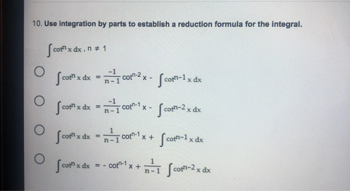 Solved 10. Use integration by parts to establish a reduction | Chegg.com