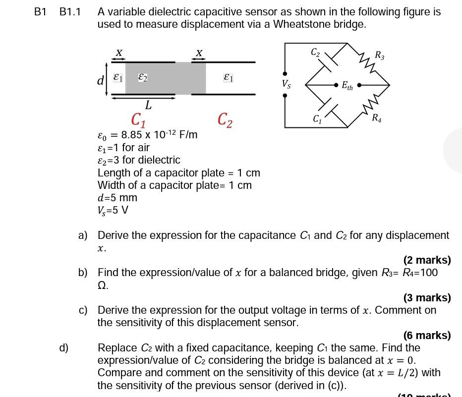 Solved B1 B1.1 A variable dielectric capacitive sensor as | Chegg.com