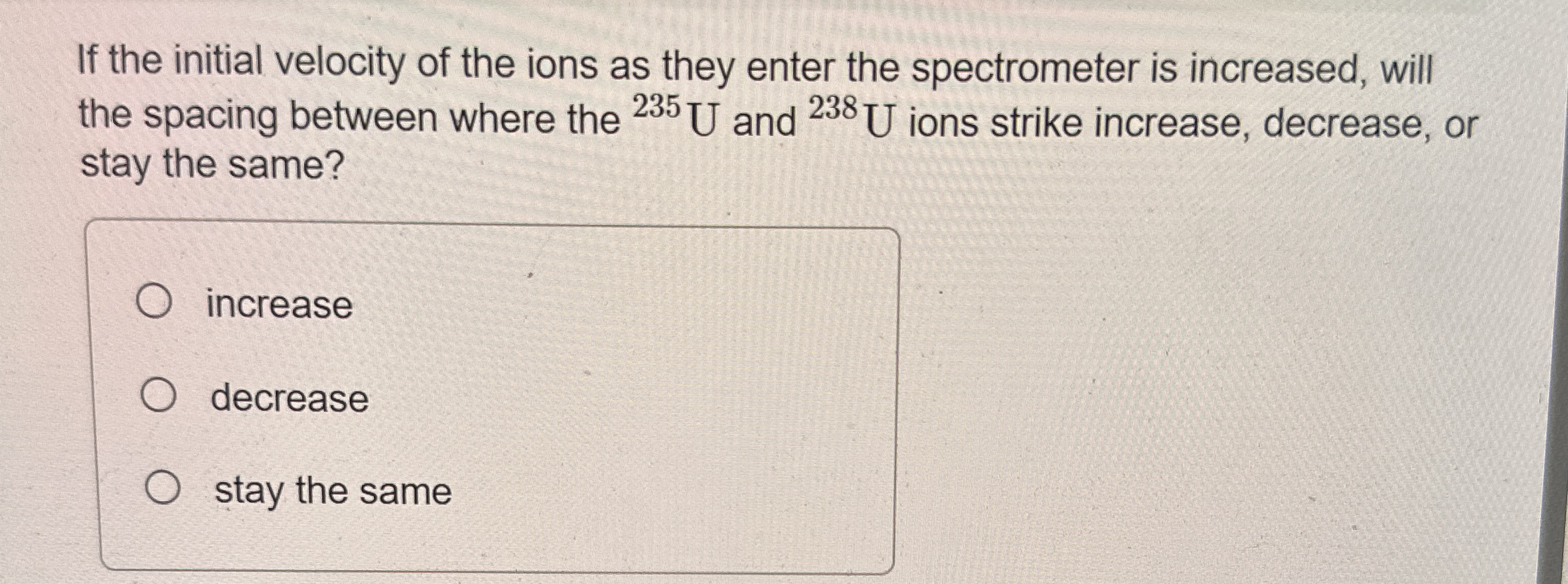 Solved If the initial velocity of the ions as they enter the | Chegg.com