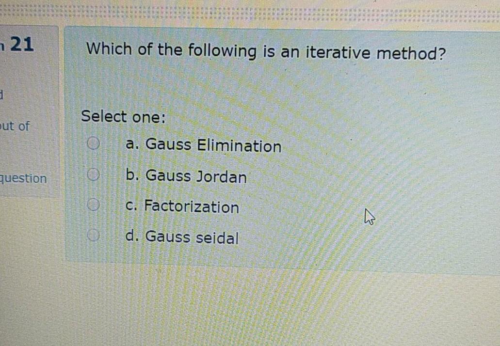 Solved 21 Which of the following is an iterative method? | Chegg.com
