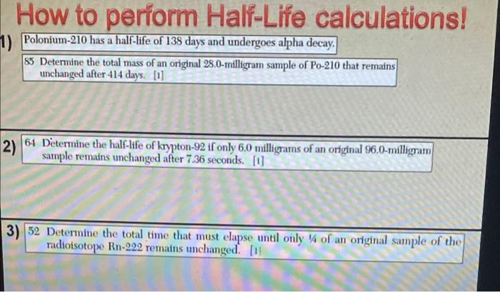 Solved How to perform Half-Life calculations! 1) | Chegg.com