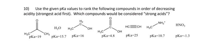 Solved 10) Use the given pka values to rank the following | Chegg.com
