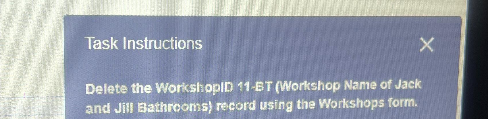 Solved Task InstructionsDelete the WorkshoplD 11-BT Workshop | Chegg.com