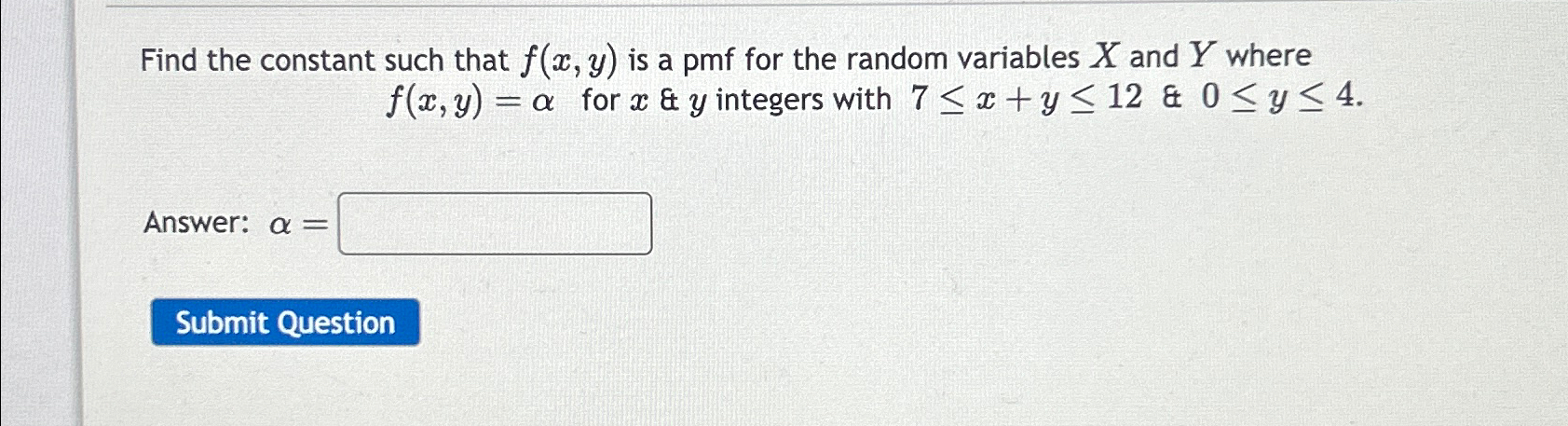 Solved Find the constant such that f(x,y) ﻿is a pmf for the | Chegg.com