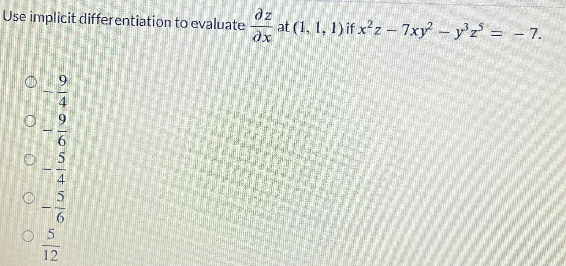 Solved Use implicit differentiation to evaluate delzdelx ﻿at | Chegg.com