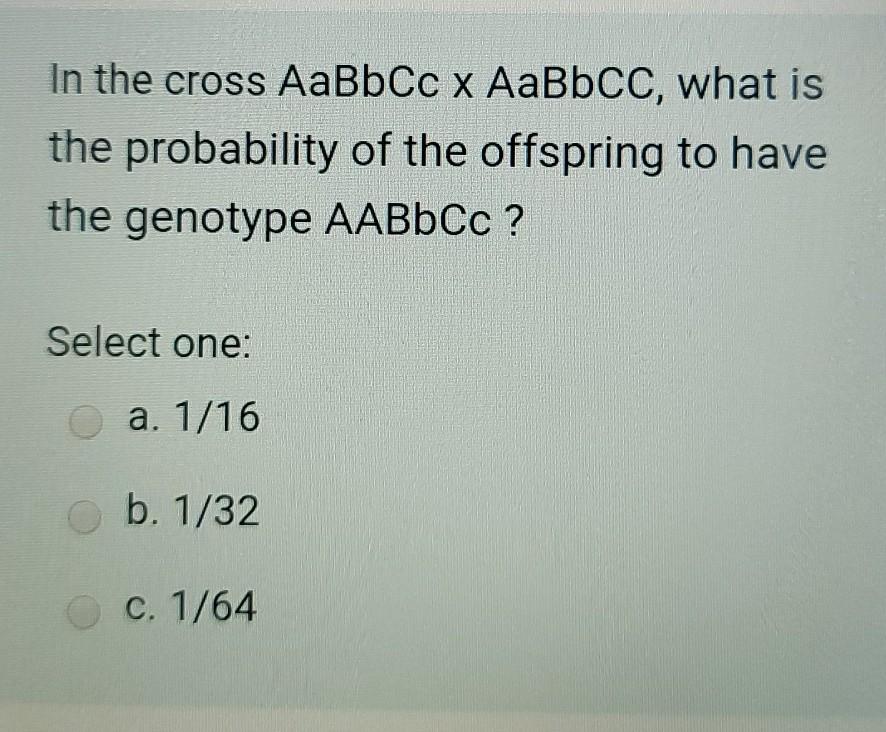 Solved In the cross AaBb Cc x AaBb CC, what is the | Chegg.com