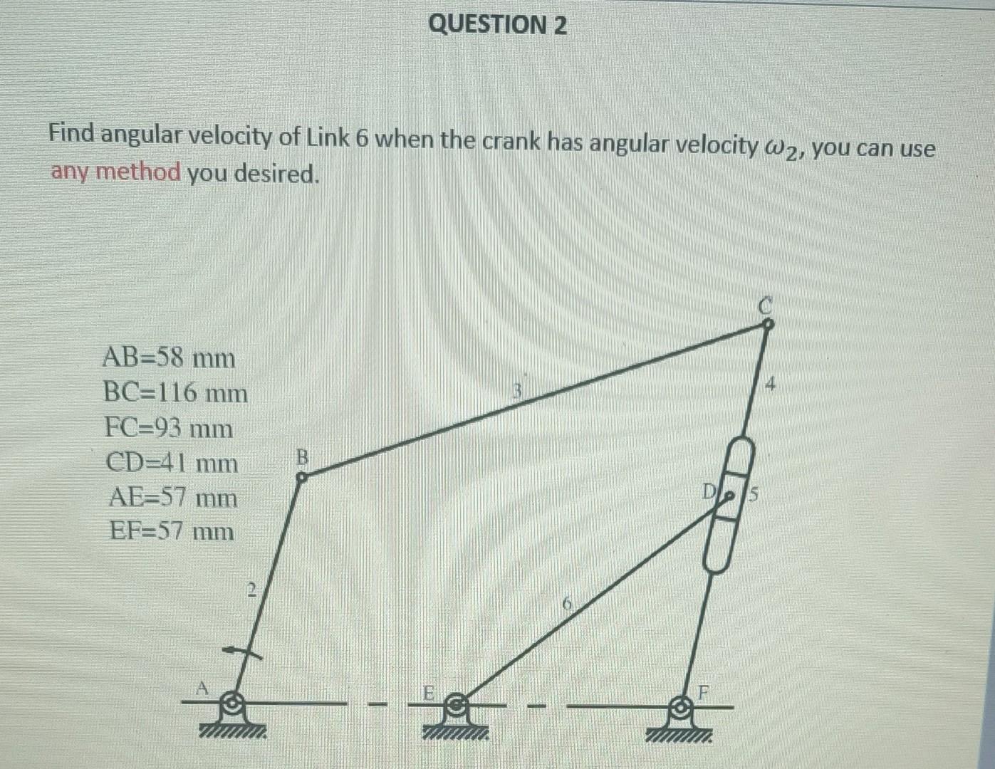 Solved Find angular velocity of Link 6 when the crank has | Chegg.com