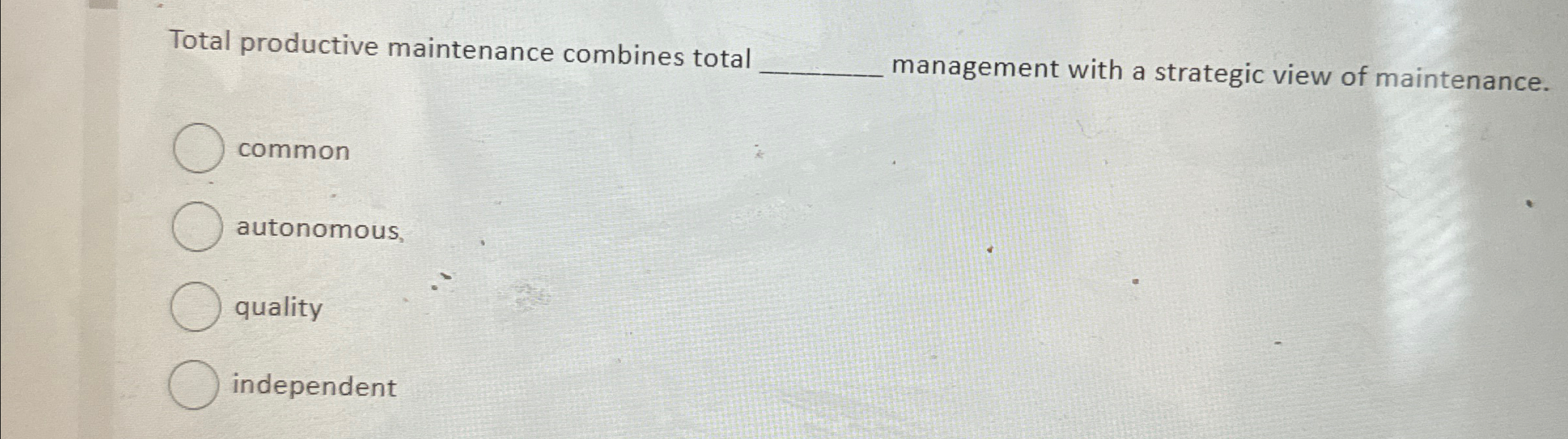 Solved Total productive maintenance combines total | Chegg.com