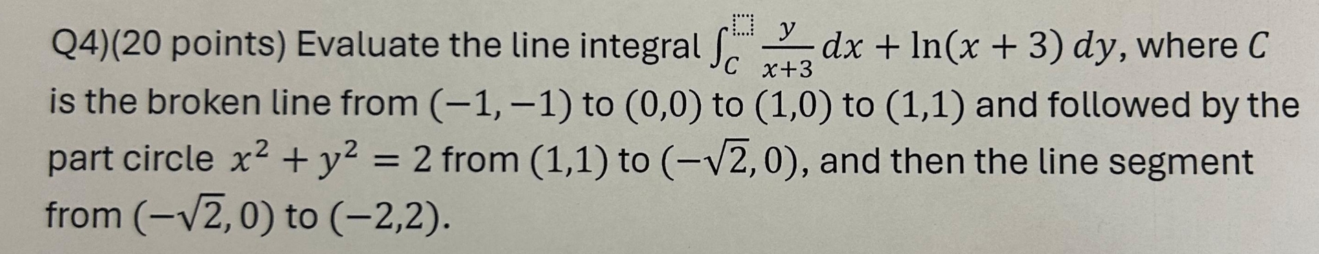 Solved Q4)(20 ﻿points) ﻿Evaluate the line integral | Chegg.com