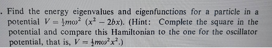 Solved Find the energy eigenvalues and eigenfunctions for a | Chegg.com