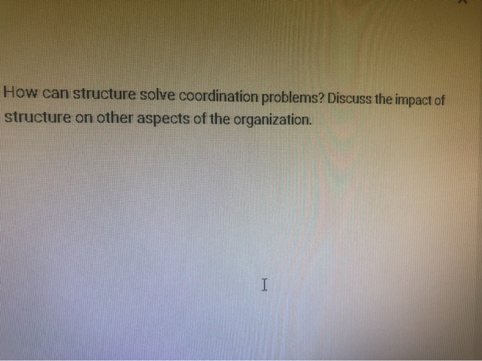 Solved How can structure solve coordination problems? | Chegg.com