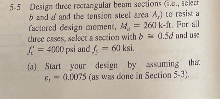 Solved 5-5 Design three rectangular beam sections (1.e., | Chegg.com