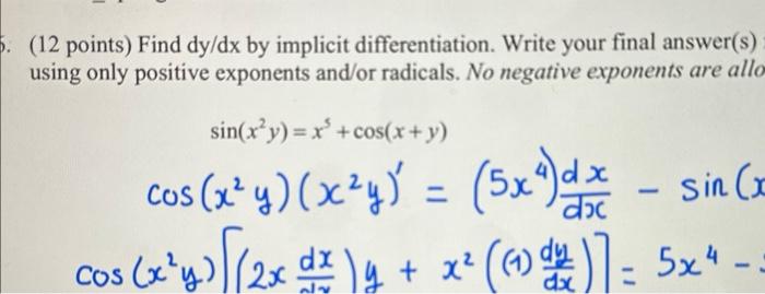 Solved (12 points) Find dy/dx by implicit differentiation. | Chegg.com