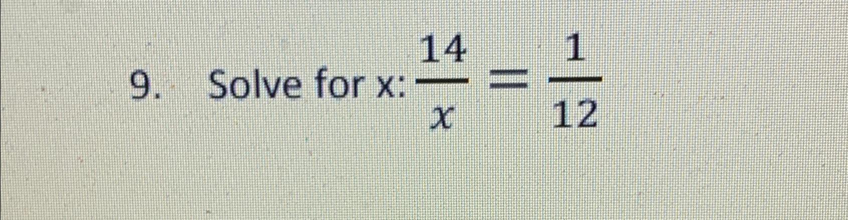 Solved Solve for x:14x=112 | Chegg.com