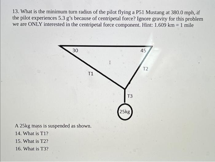 Solved 13. What is the minimum turn radius of the pilot | Chegg.com