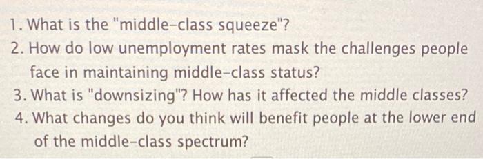 Solved 1. What is the "middle-class squeeze"? 2. How do low | Chegg.com