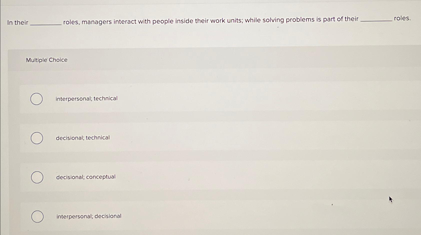 Solved In theirroles, managers interact with people inside | Chegg.com
