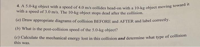 Solved 4 A 5 0−kg Object With A Speed Of 4 0 M S Collides