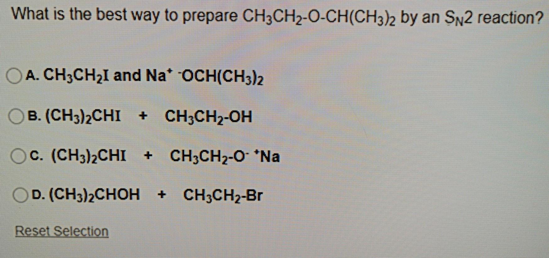 Solved What is the best way to prepare CH3CH2-O-CH(CH3)2 by | Chegg.com