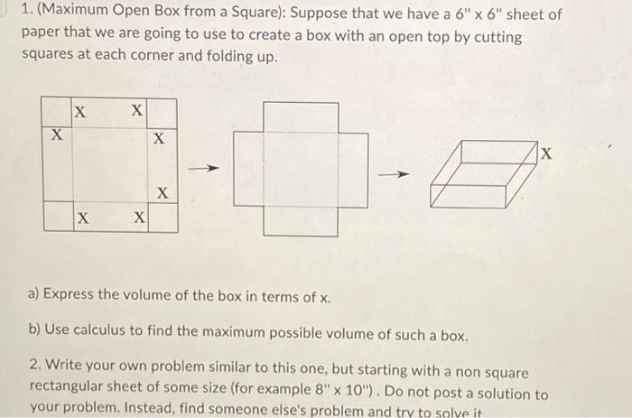 Solved 1. (Maximum Open Box from a Square): Suppose that we | Chegg.com