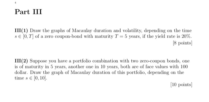 Solved Part III III(1) Draw the graphs of Macaulay duration | Chegg.com