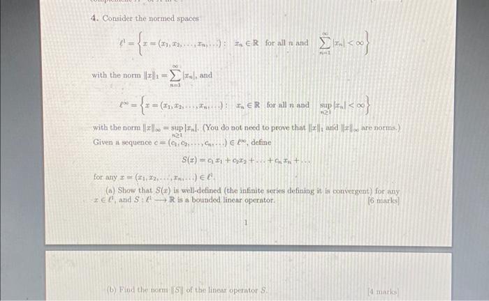 Solved 4. Consider the normed spaces = { x = ( 31, 32, l² | Chegg.com