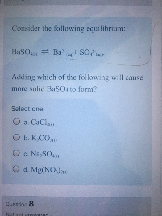Solved Consider the following equilibrium: BaSO4) = Ba2+(aq) | Chegg.com