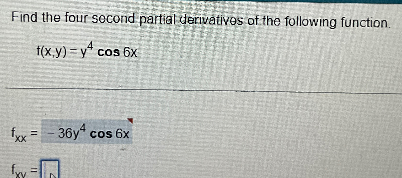 Solved Find the four second partial derivatives of the | Chegg.com