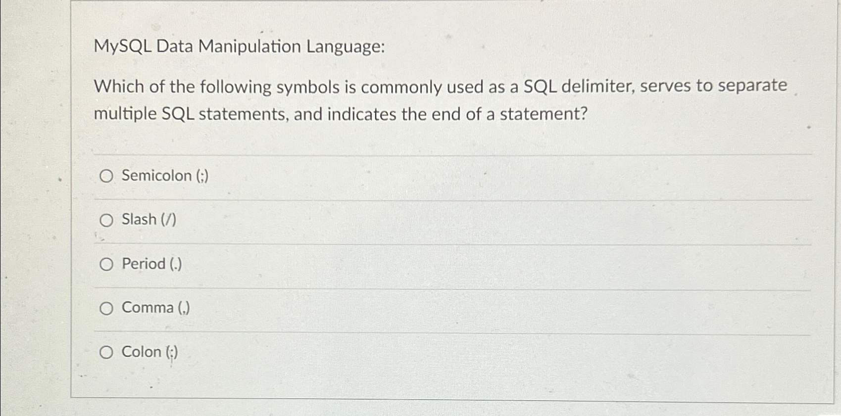 Solved MySQL Data Manipulation Language:Which of the | Chegg.com