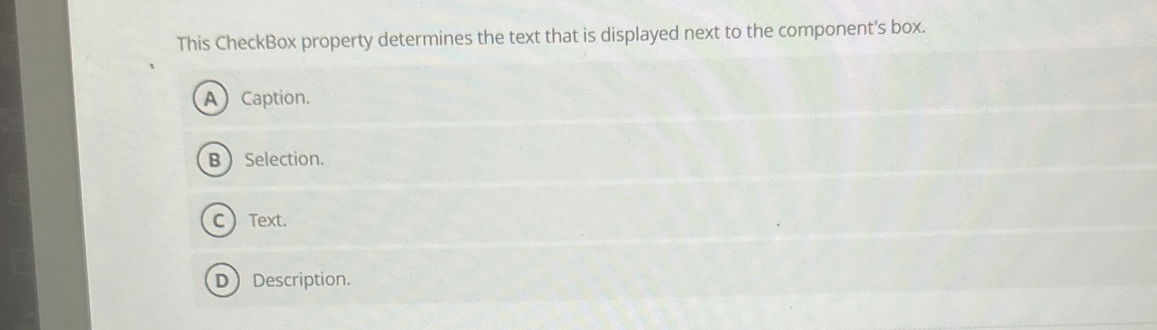 Solved This CheckBox property determines the text that is | Chegg.com