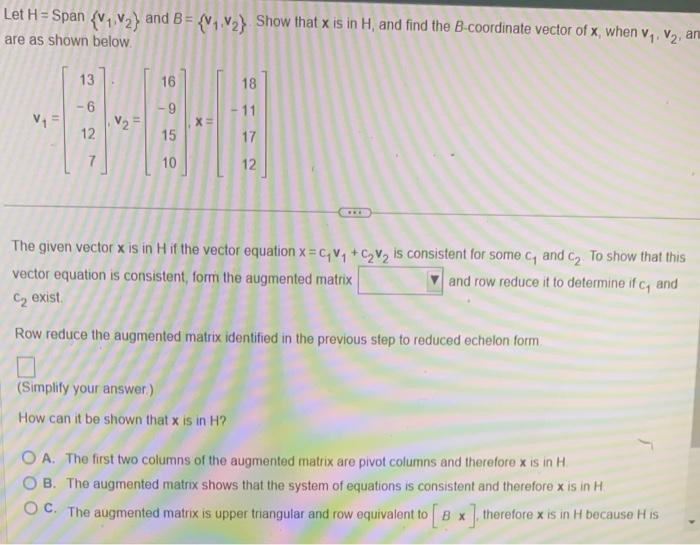 Solved Let H= Span {v1,v2} and B={v1,v2}. Show that x is in | Chegg.com