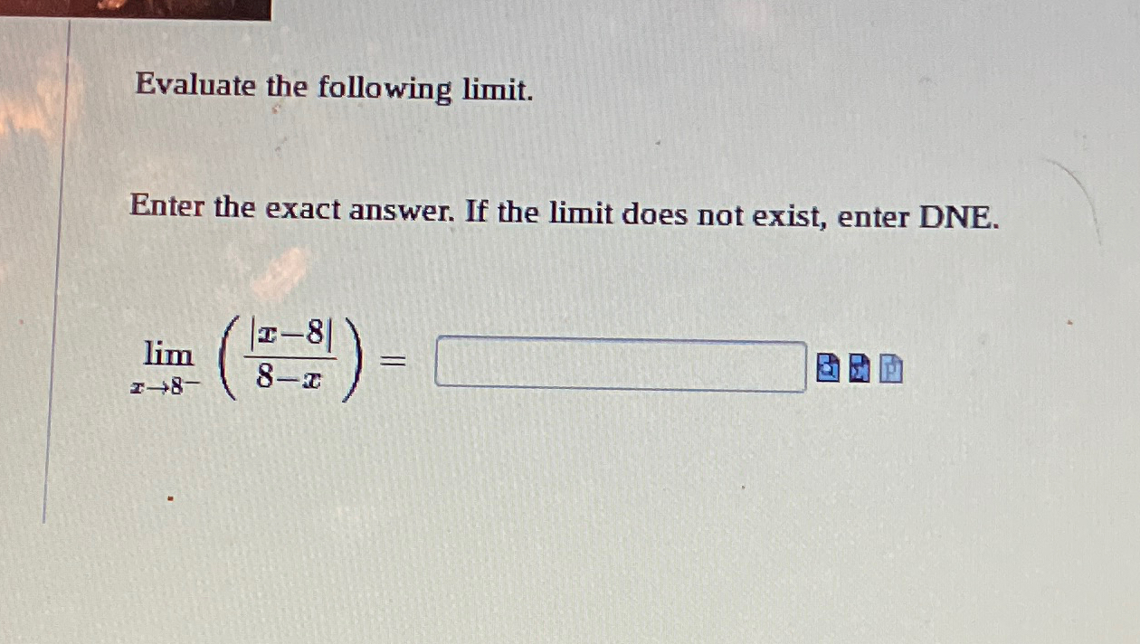 Solved Evaluate the following limit.Enter the exact answer. | Chegg.com