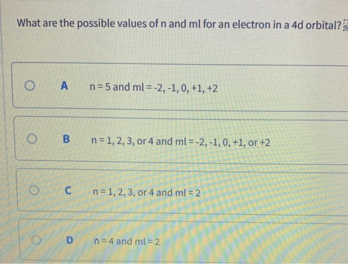 Solved What are the possible values of n and ml for an | Chegg.com