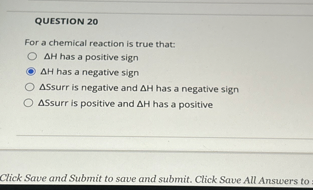 Solved QUESTION 20For a chemical reaction is true that:ΔH | Chegg.com