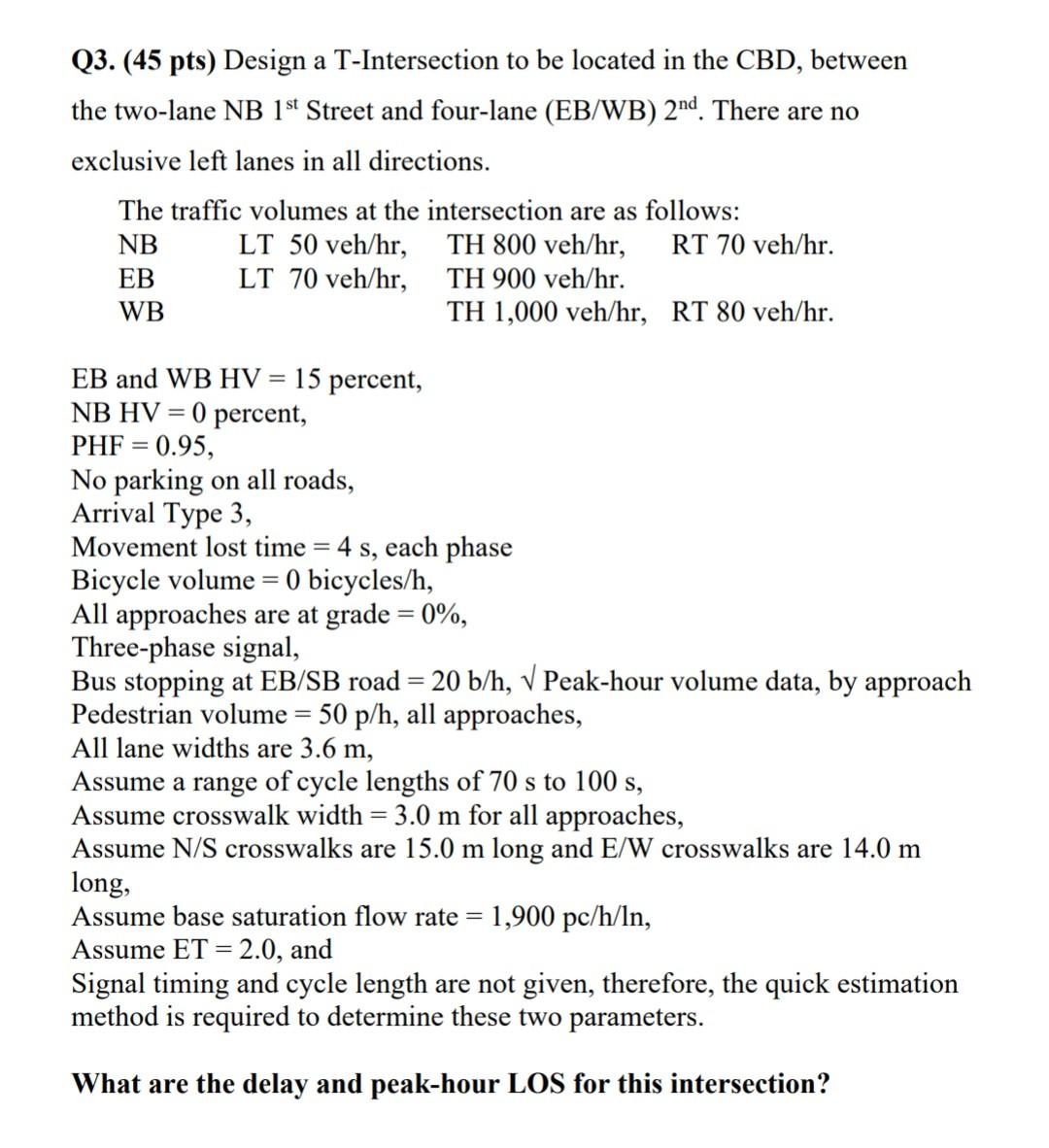 Solved Q3. (45 pts) Design a T-Intersection to be located in | Chegg.com