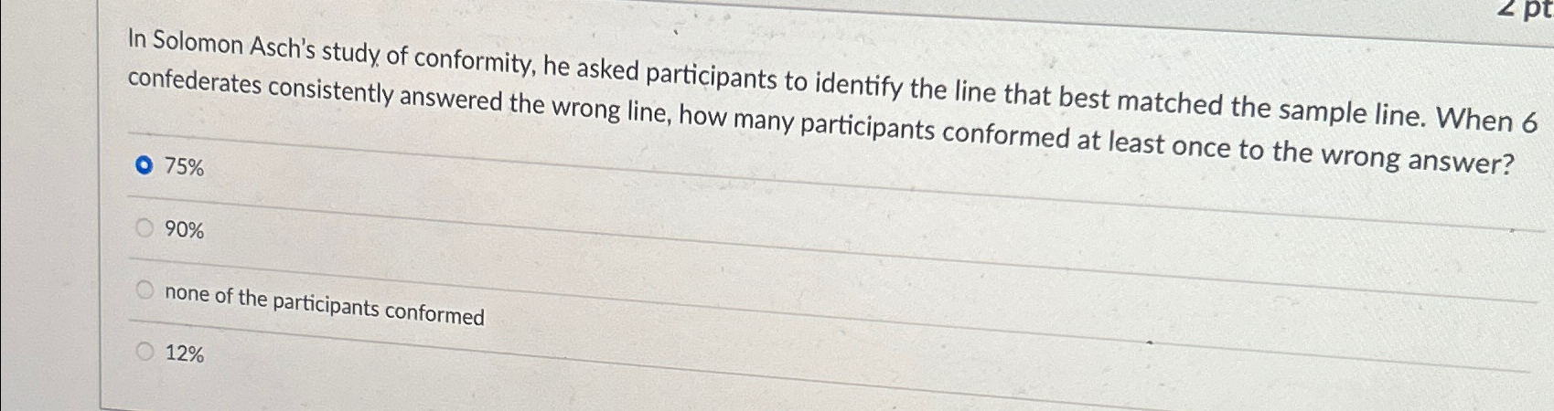 Solved In Solomon Asch's study of conformity, he asked | Chegg.com