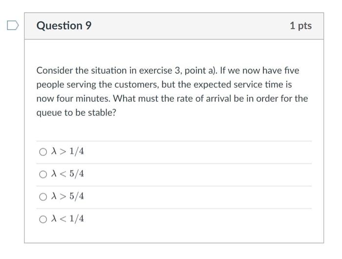 Solved Exercise 3: Suppose that the queue to be served at | Chegg.com