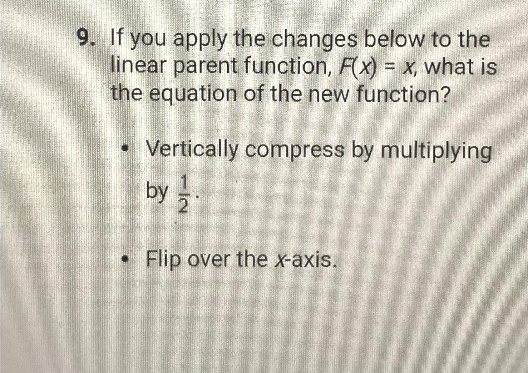 Solved If you apply the changes below to the linear parent | Chegg.com