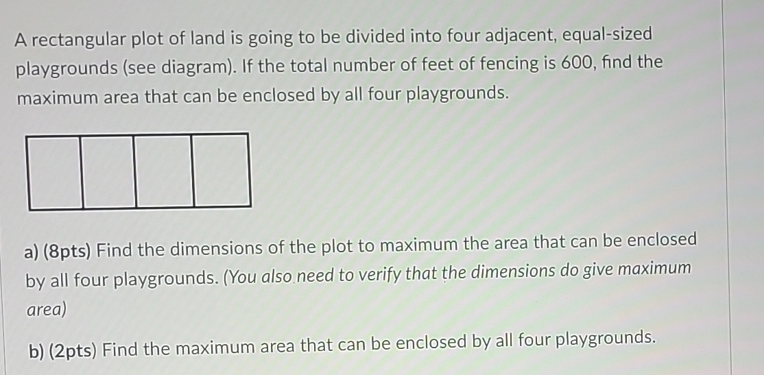 Solved A rectangular plot of land is going to be divided | Chegg.com