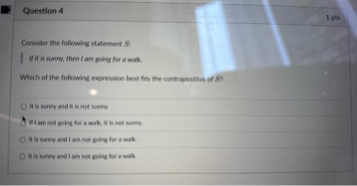Solved If it is sunny, then I am soing for a walk. Which of | Chegg.com