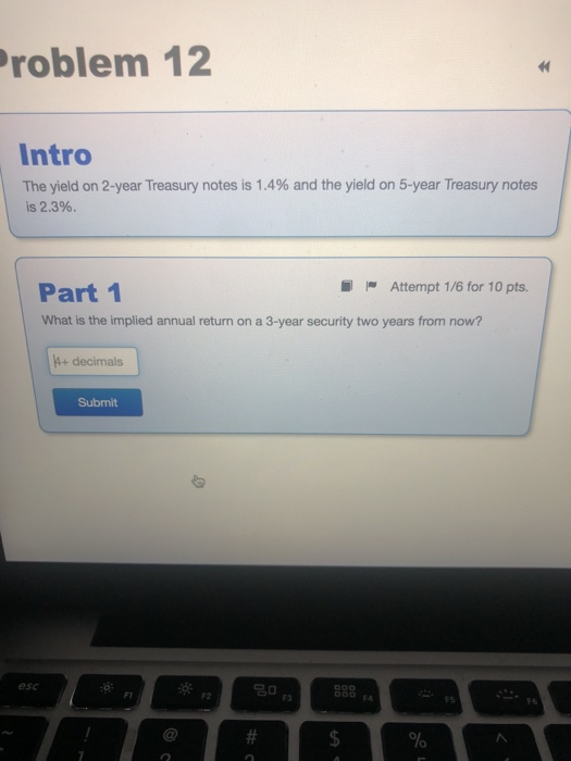 Solved Problem 12 Intro The yield on 2-year Treasury notes | Chegg.com