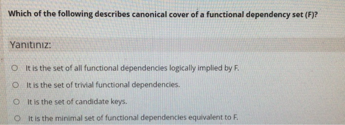 Solved Which of the following describes canonical cover of a | Chegg.com
