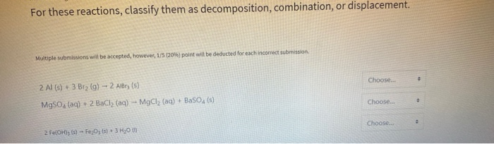 Solved For these reactions, classify them as decomposition, | Chegg.com
