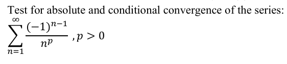 Solved Test for absolute ﻿and conditional convergence of | Chegg.com