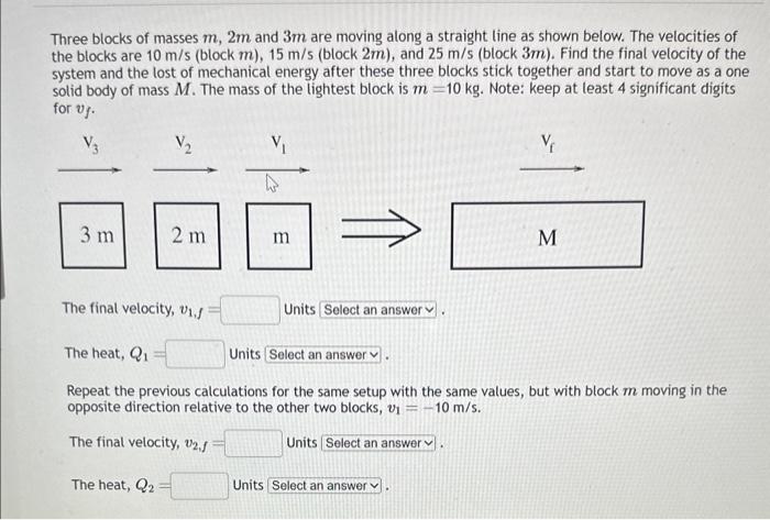 Solved Three blocks of masses m,2m and 3m are moving along a | Chegg.com