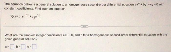 Solved The equation below is a general solution to a | Chegg.com