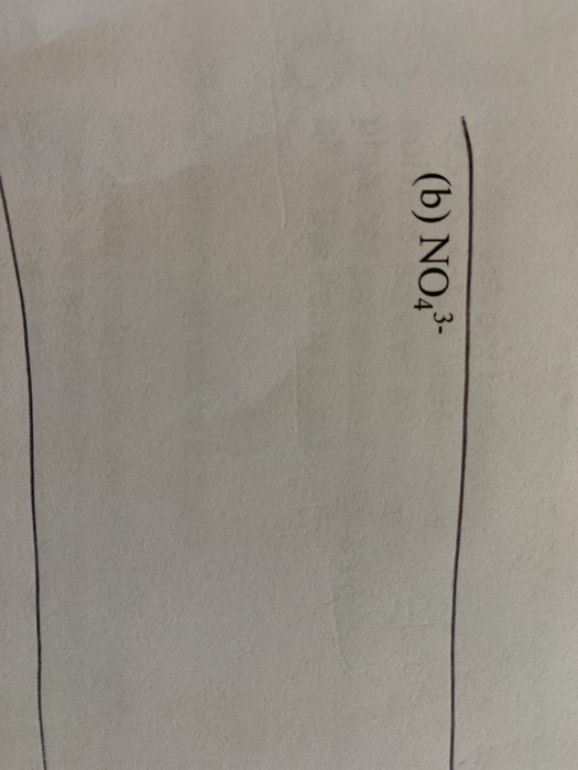 Solved (b) NO43- | Chegg.com